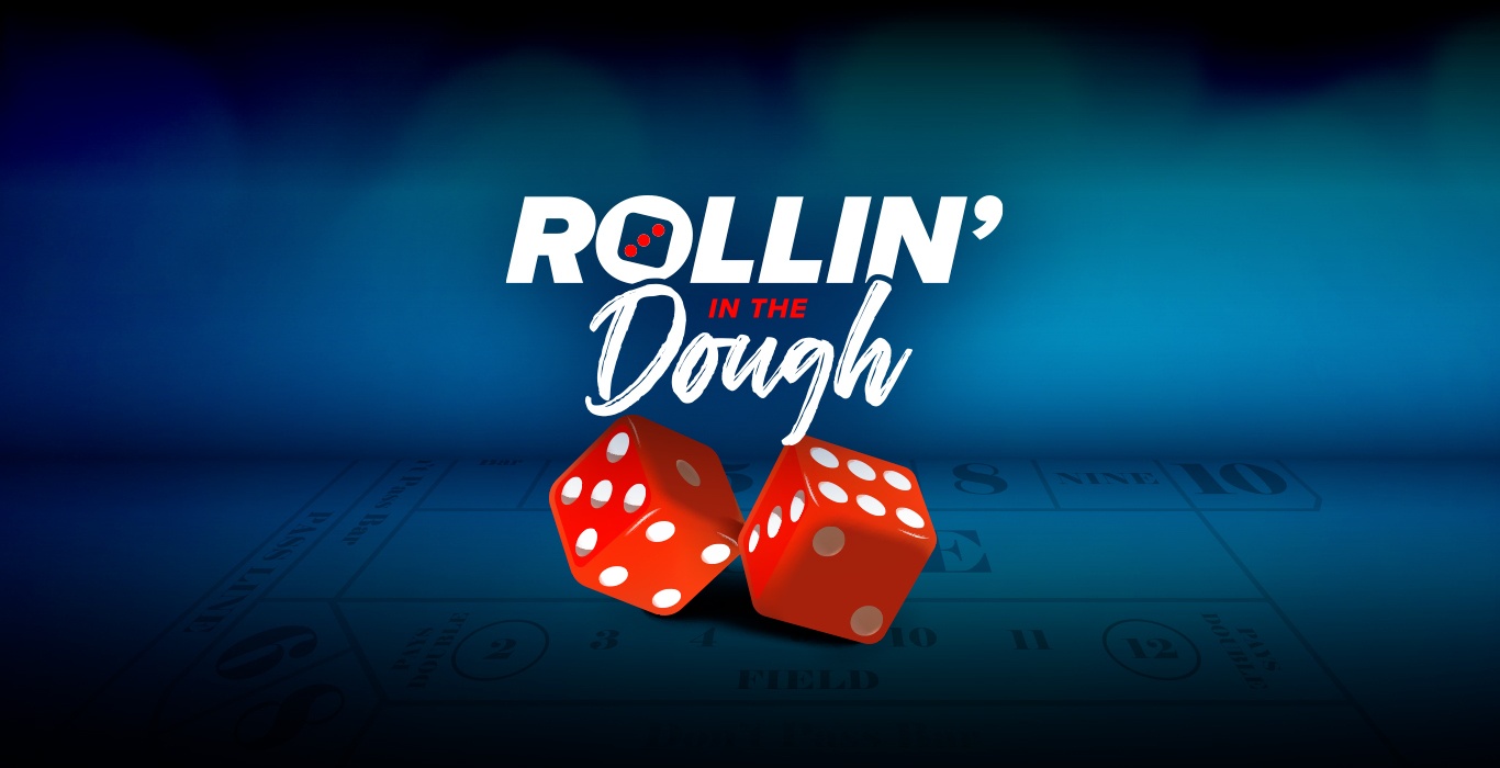 Rollin' in the Dough - Rolling Hills Casino