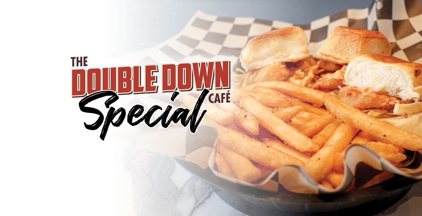 Double Down Café April Special - Rolling Hills Casino