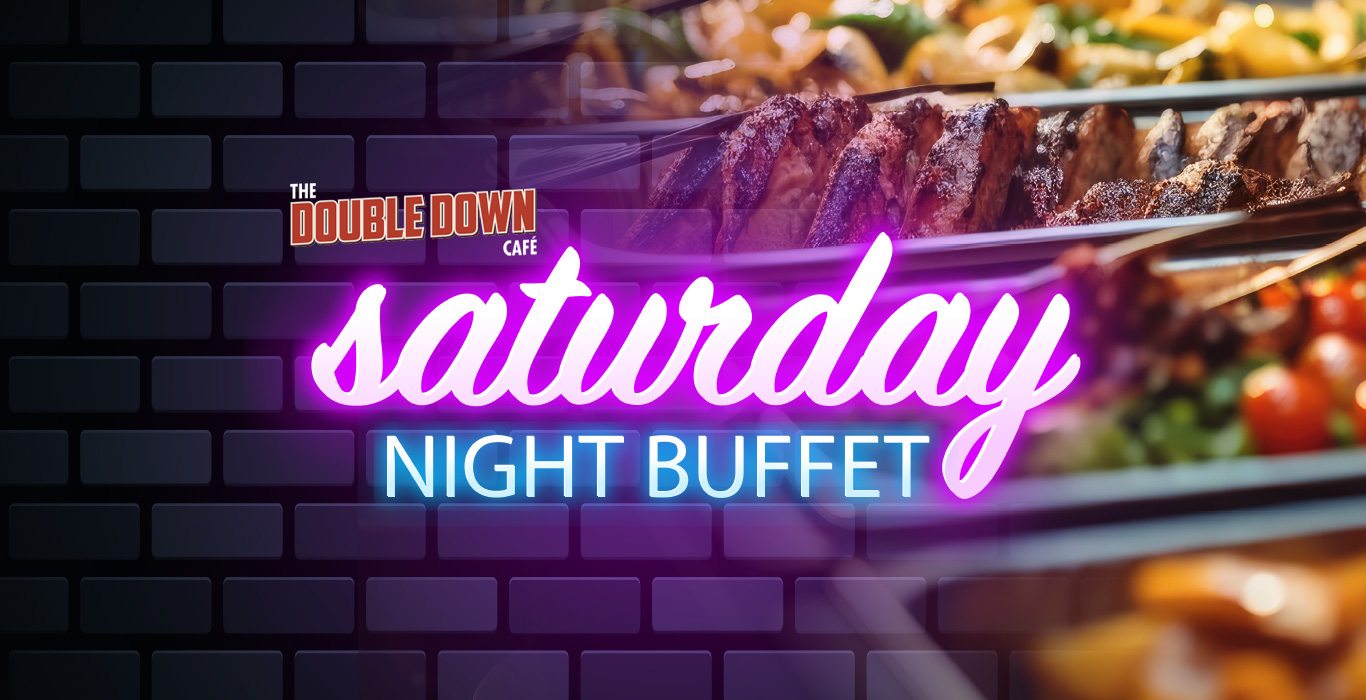 Saturday Night Buffet - Rolling Hills Casino